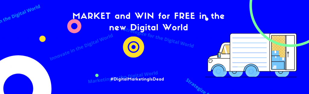 How to MARKET and WIN for FREE in the new Digital World